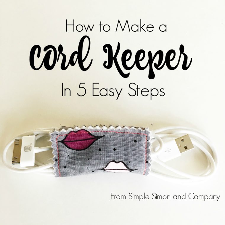 How to Make a Cord Keeper in 5 Simple Steps - Simple Simon and Company