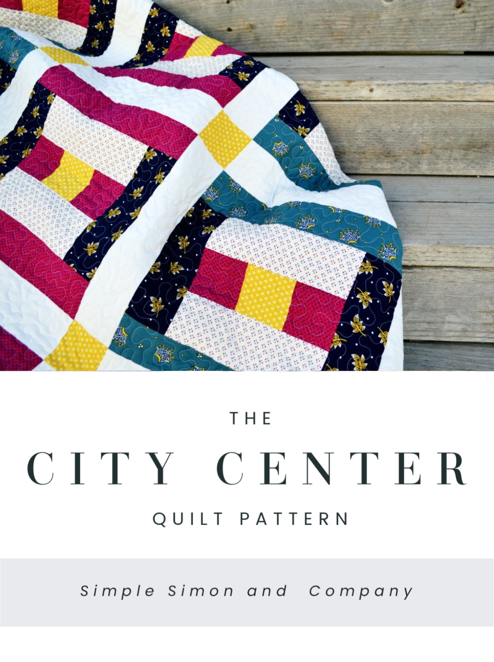 City Center Quilt Pattern - Simple Simon and Company