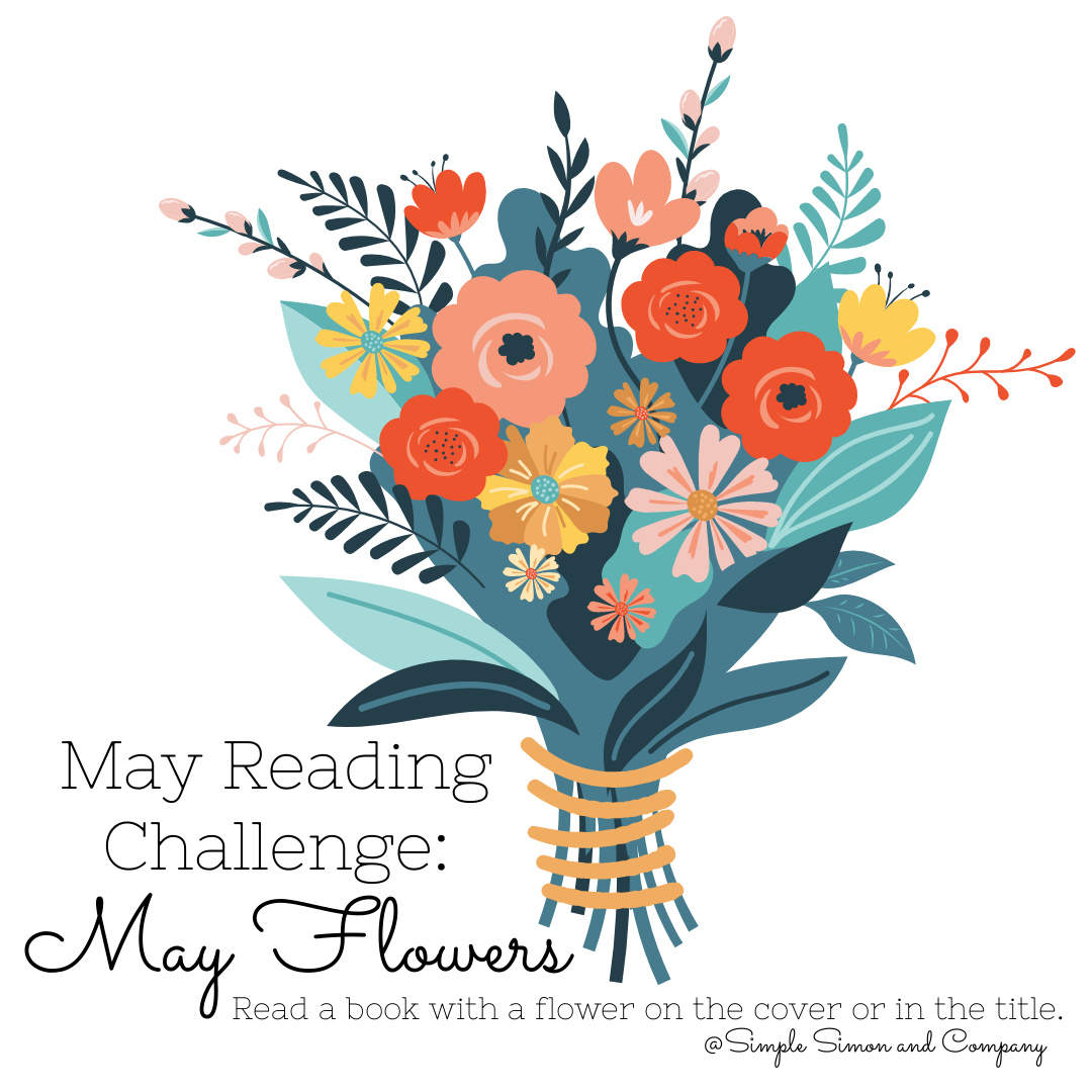 May Reading Challenge: May Flowers - Simple Simon and Company