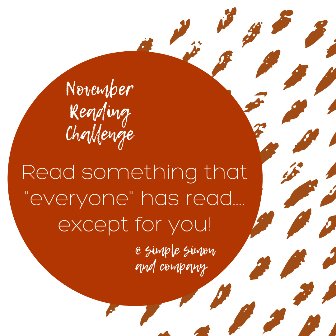 November Reading Challenge: Everyone Has Read It...But You - Simple ...