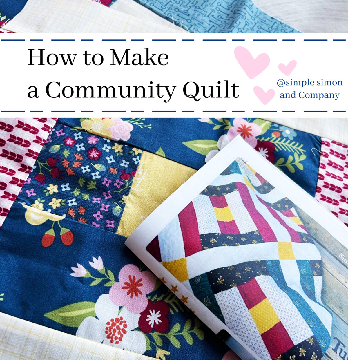 How to Make a Community Quilt - Simple Simon and Company